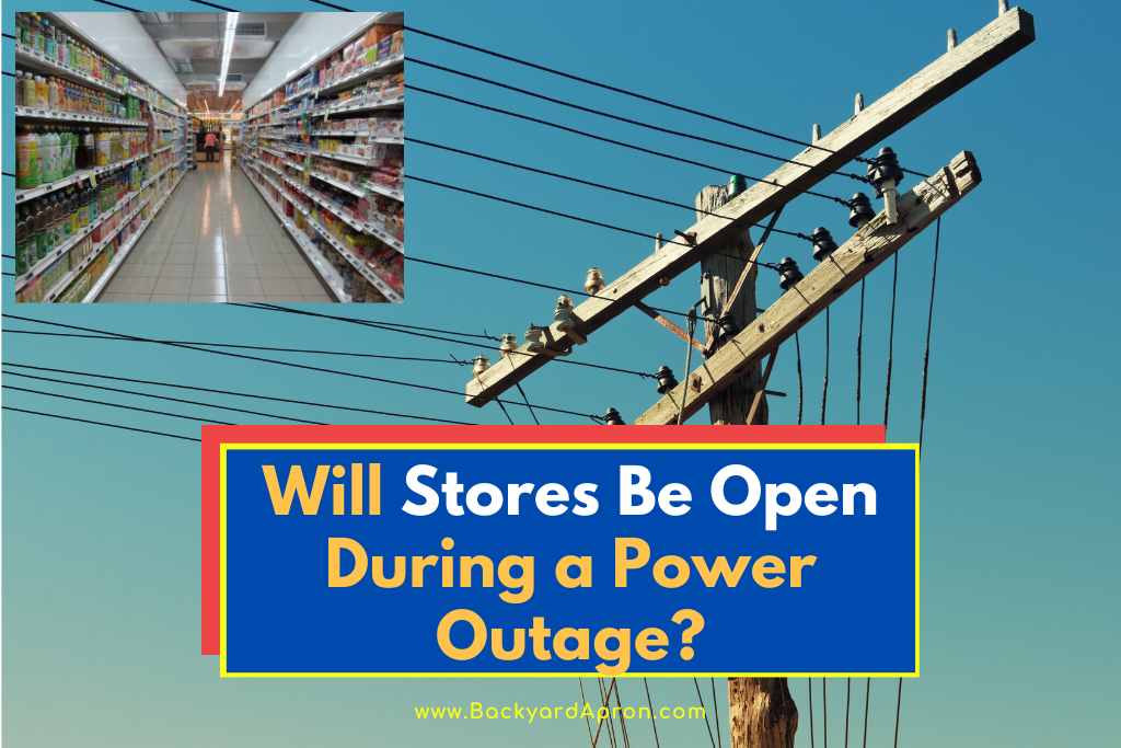 Will Stores Be Open During a Power Outage? (Here Is Why...)