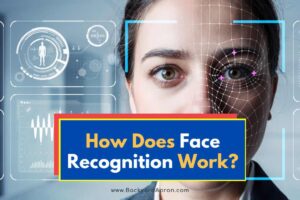 How Does Face Recognition Work? (Here Is How)